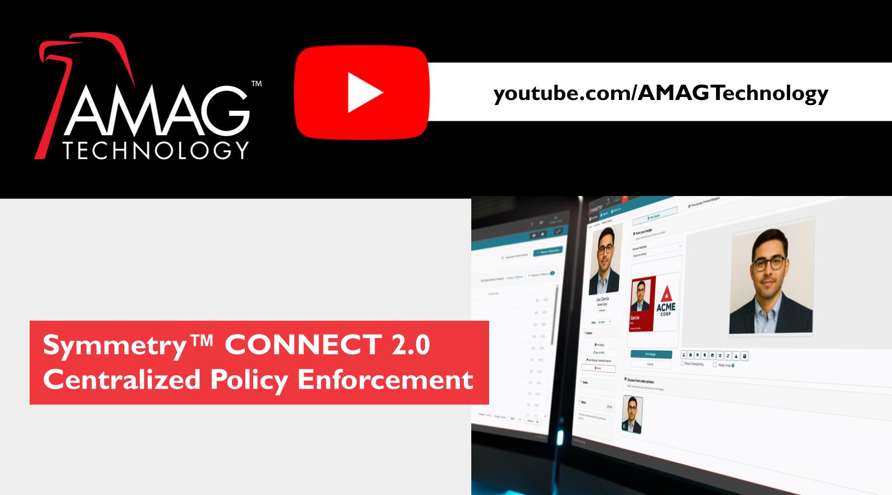 Symmetry™ CONNECT 2.0 - Centralized Policy Enforcement - AMAG